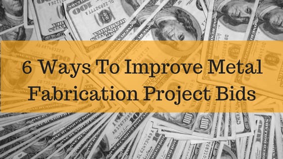 6 Ways to Improve your Custom Metal Fabrication Project Bids | Saskarc
